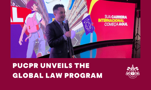 PUCPR unveils the Global Law Program - International