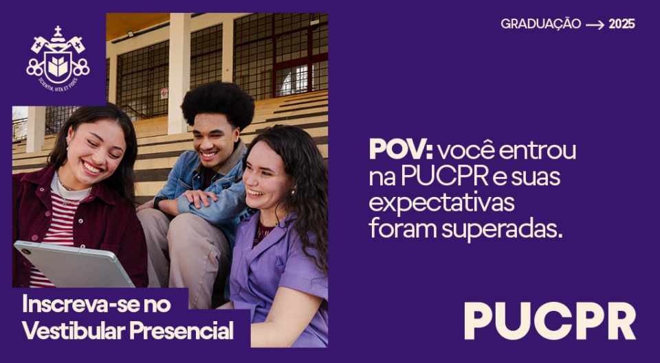 PUCPR abre inscrições para o Vestibular Presencial 2025 - PUCPR