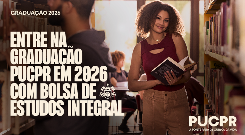 Processos seletivos especiais ofertam bolsas de estudo na PUCPR para 2026 - PUCPR